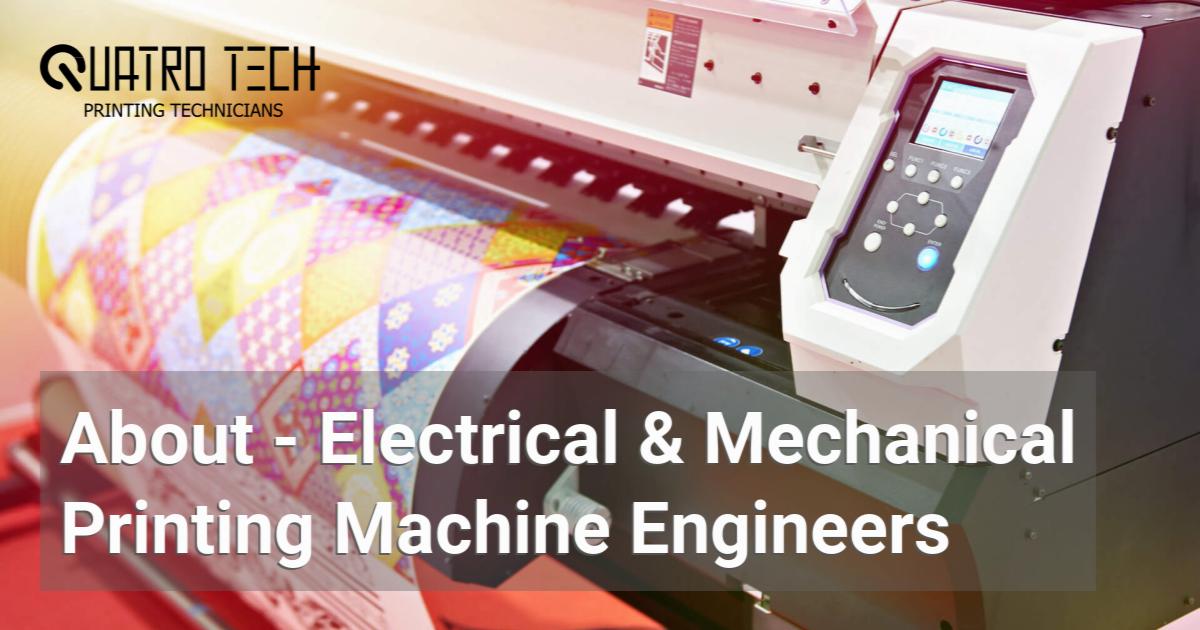 About - Electrical & Mechanical Printing Machine Engineers